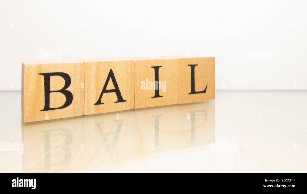 The name Bail was created from wooden letter cubes. finance and economy ...