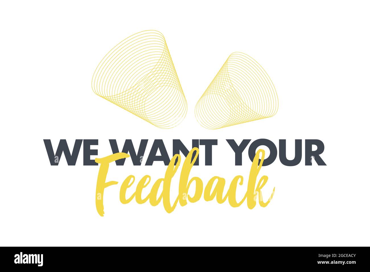 Modern, simple, vibrant graphic design of saying "We Want Your Feedback ...