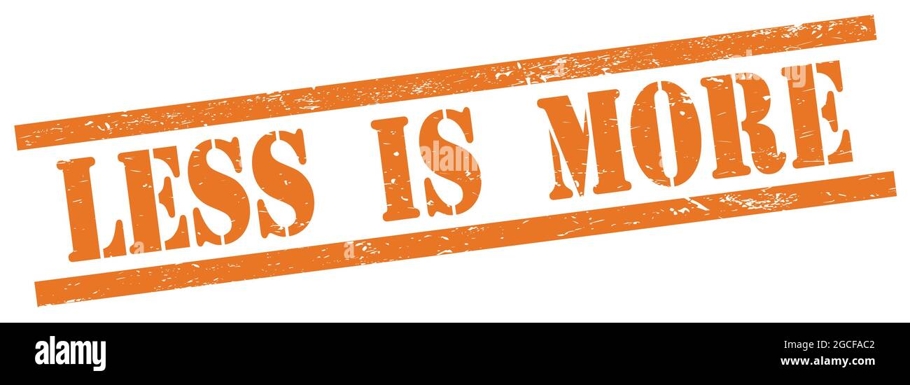 LESS IS MORE text on orange grungy rectangle vintage stamp Stock Photo ...