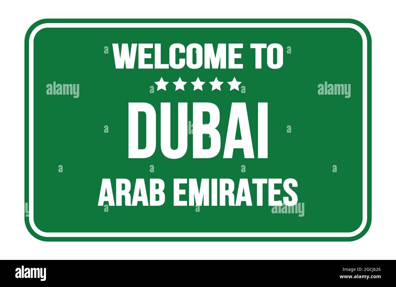 WELCOME TO DUBAI - ARAB EMIRATES, on green rectangle street sign stamp ...