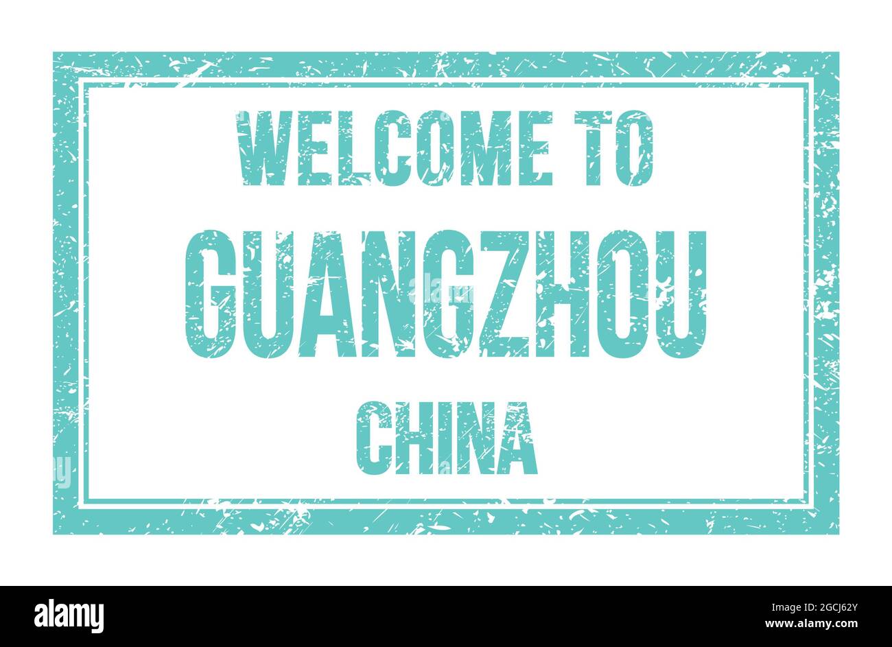 WELCOME TO GUANGZHOU - CHINA, words written on turquoise rectangle post ...