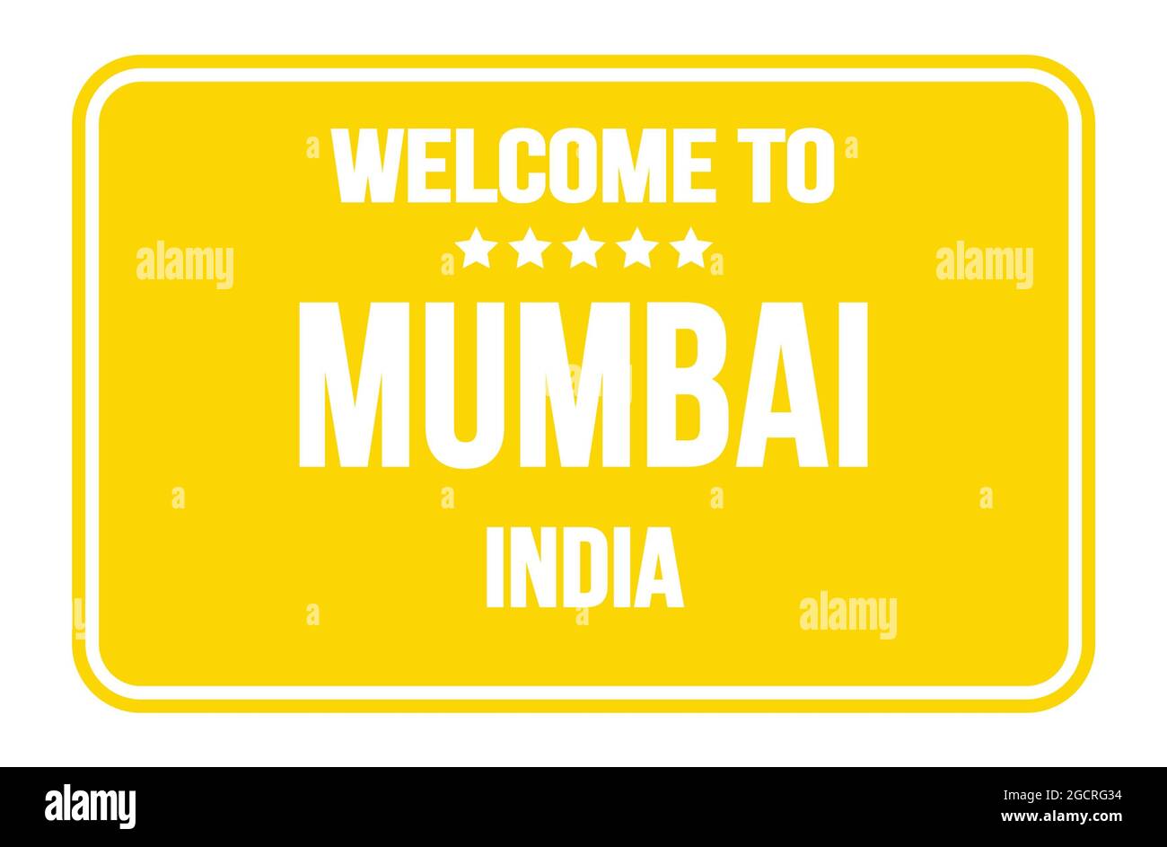 WELCOME TO MUMBAI - INDIA, on yellow rectangle street sign stamp Stock ...