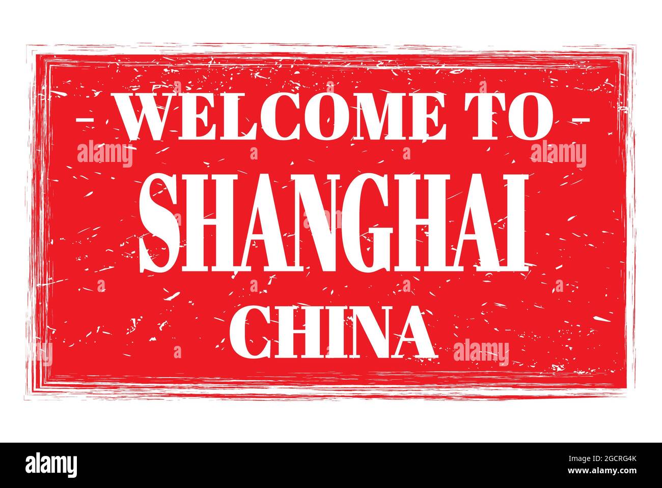 WELCOME TO SHANGHAI - CHINA, words written on red rectangle post stamp ...