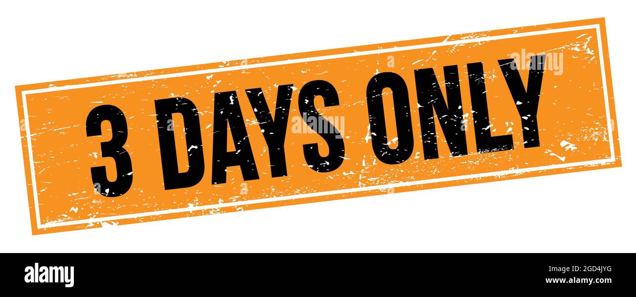 3 DAYS ONLY text on black orange grungy rectangle stamp sign Stock ...