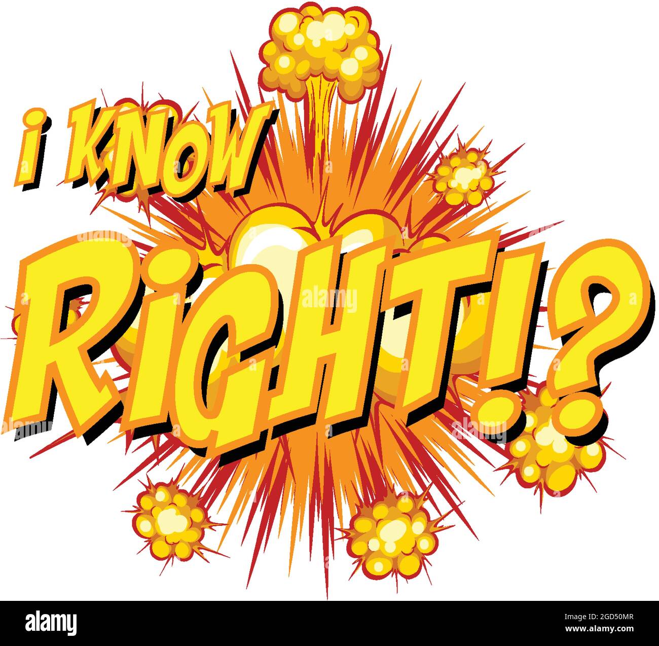 Comic speech bubble with I know right text illustration Stock Vector ...