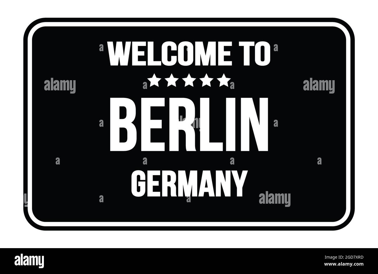 WELCOME TO BERLIN - GERMANY, on black rectangle street sign stamp Stock ...