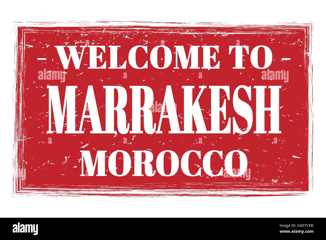 WELCOME TO MARRAKESH - MOROCCO, words written on red rectangle post ...