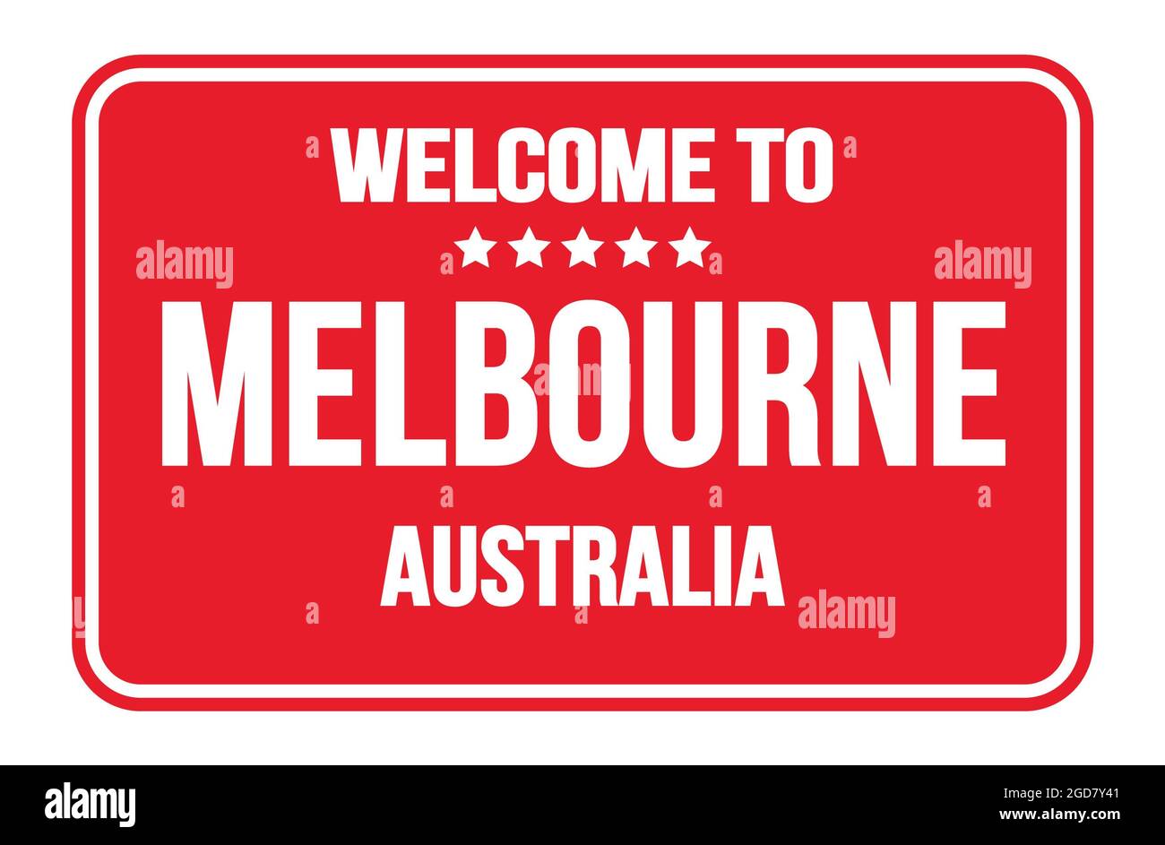 WELCOME TO MELBOURNE - AUSTRALIA, on red rectangle street sign stamp ...