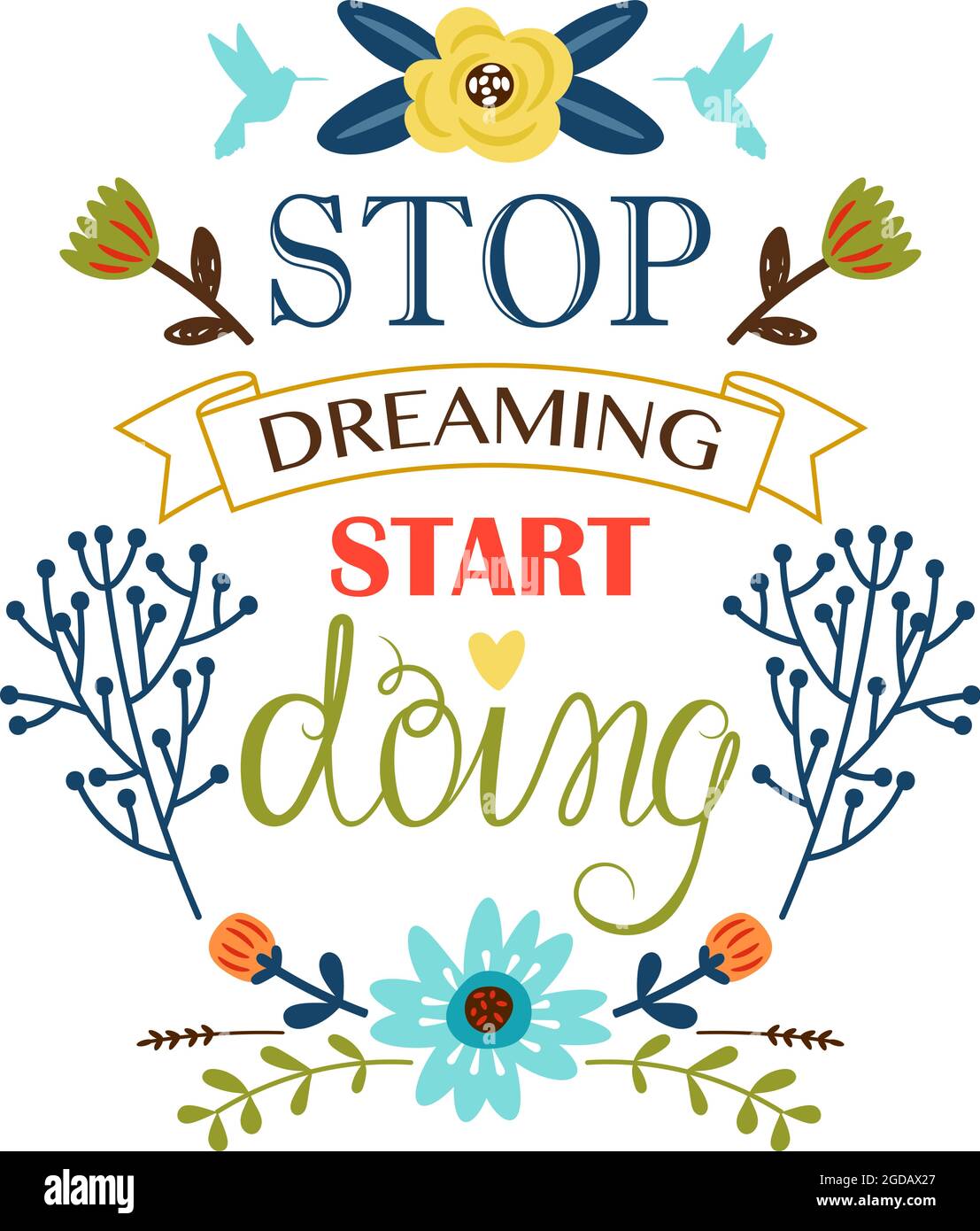 Stop dreaming start doing Poster with flowers and branches Stock Vector ...