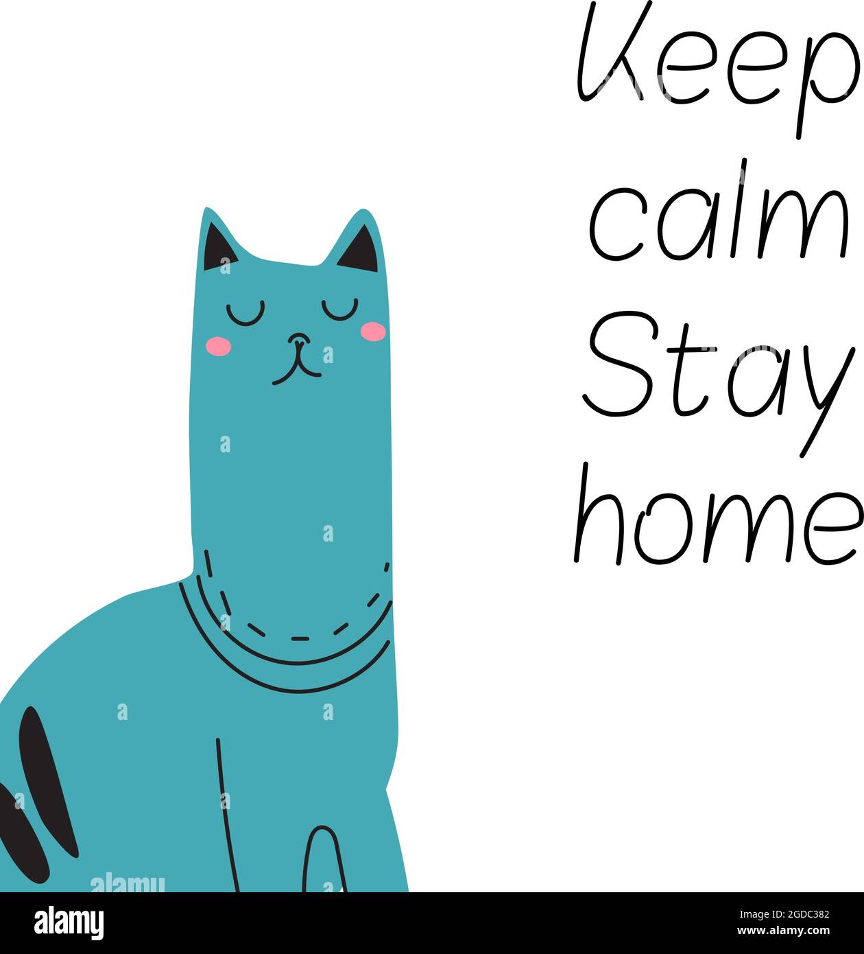 Proud beautiful cat is sitting. The inscription Keep calm, stay home ...