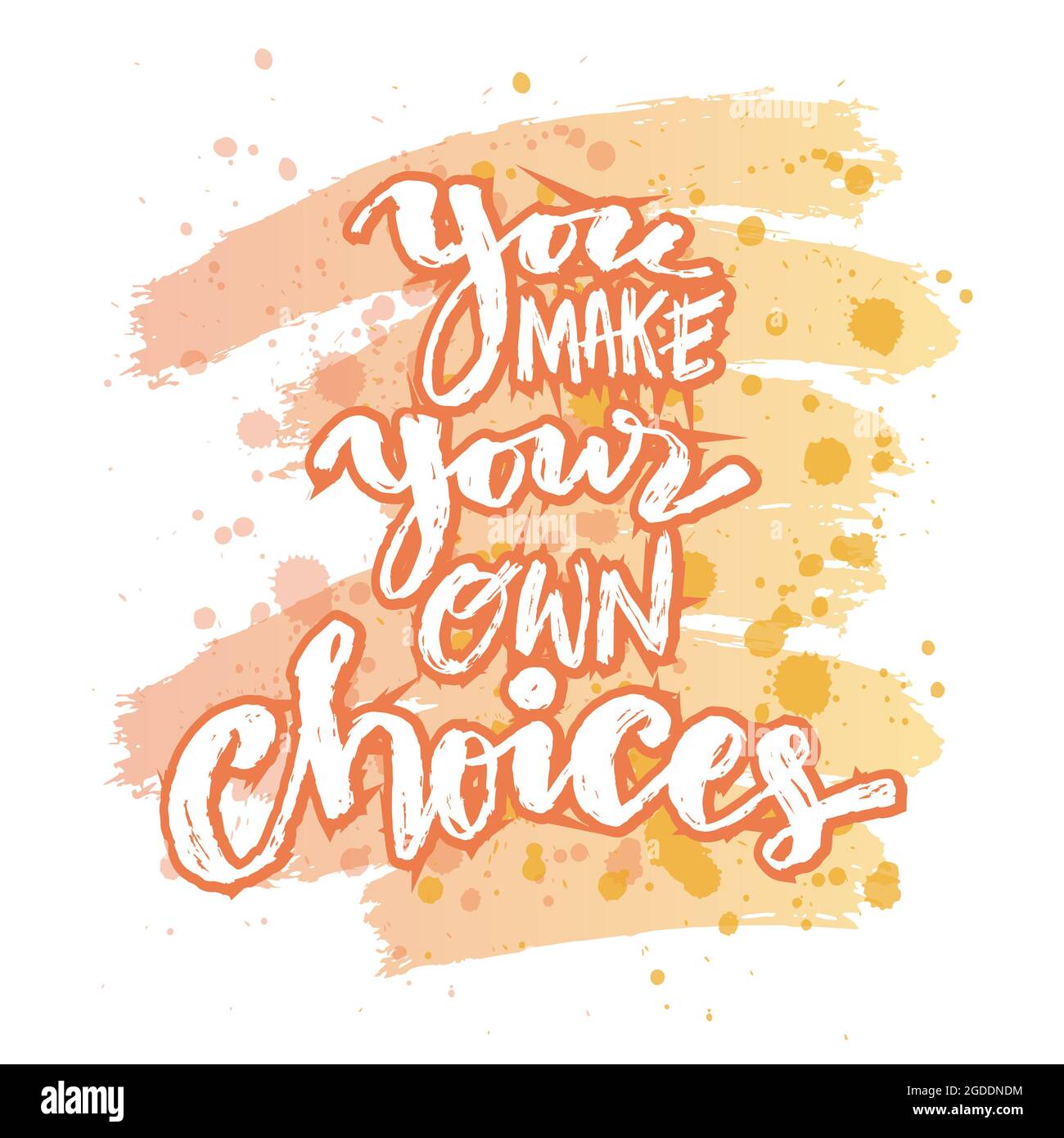 ou make your own choices hand lettering. Motivational quote Stock Photo ...