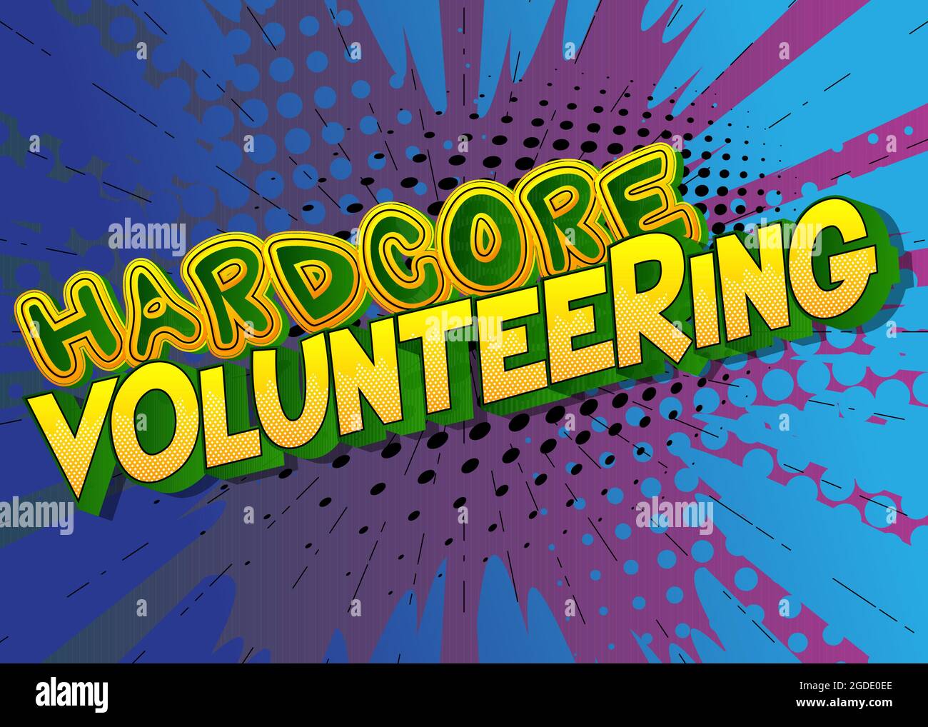 Hardcore Volunteering - Comic book, cartoon words, with text effect ...
