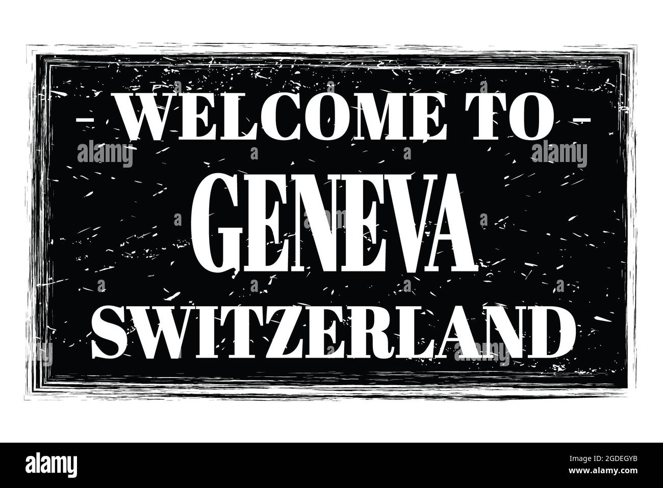 WELCOME TO GENEVA - SWITZERLAND, words written on black rectangle post ...