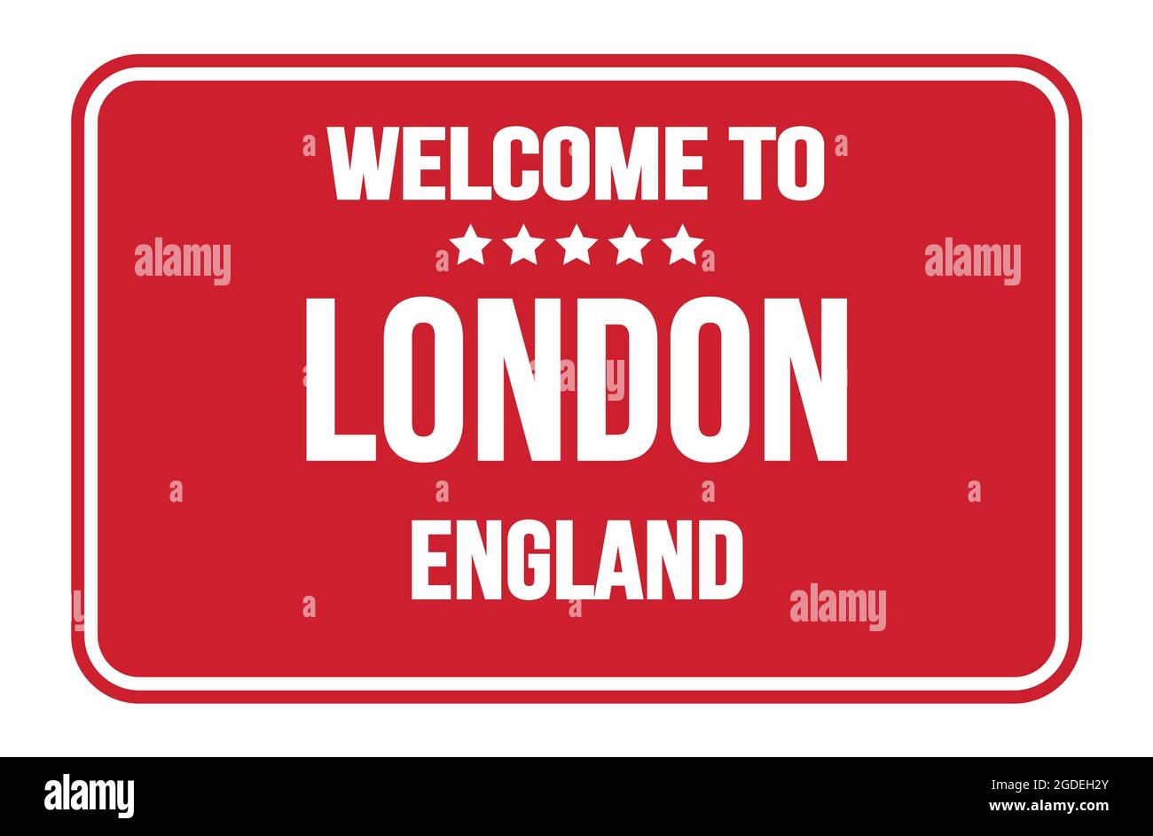 WELCOME TO LONDON - ENGLAND, on red rectangle street sign stamp Stock ...