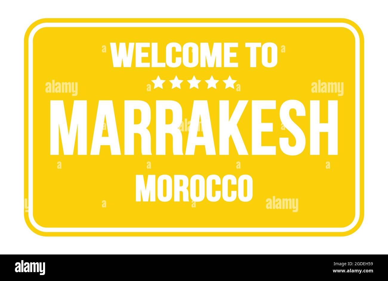 WELCOME TO MARRAKESH - MOROCCO, on yellow rectangle street sign stamp ...