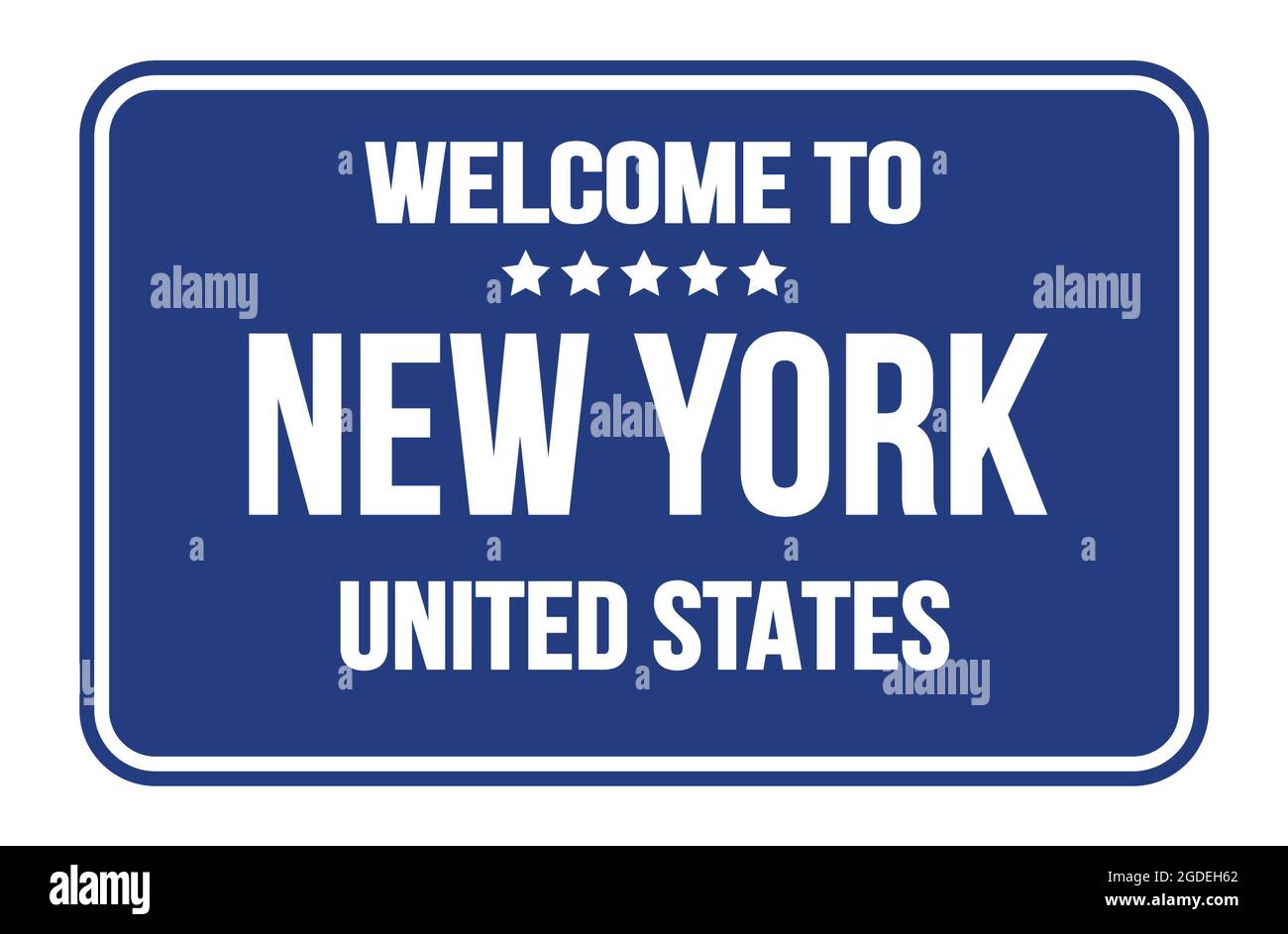 WELCOME TO NEW YORK - UNITED STATES, on light blue rectangle street ...
