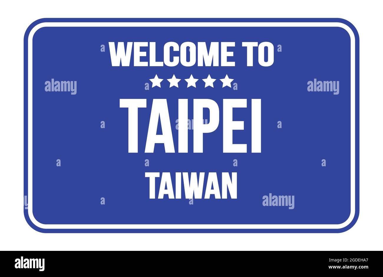 WELCOME TO TAIPEI - TAIWAN, on blue rectangle street sign stamp Stock ...
