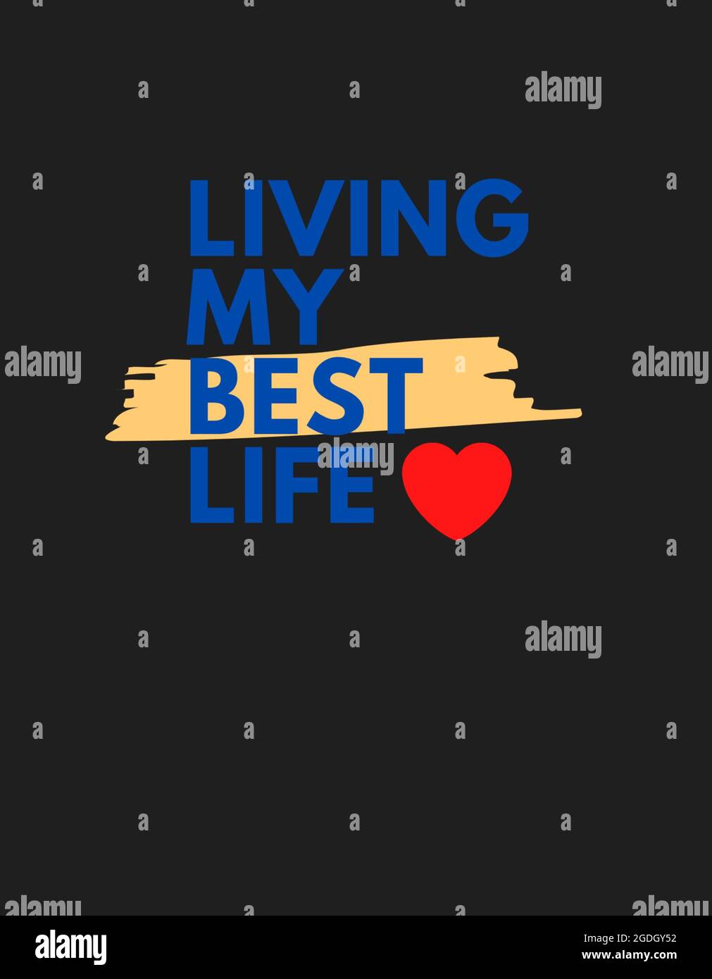 Living my best life design Stock Photo - Alamy