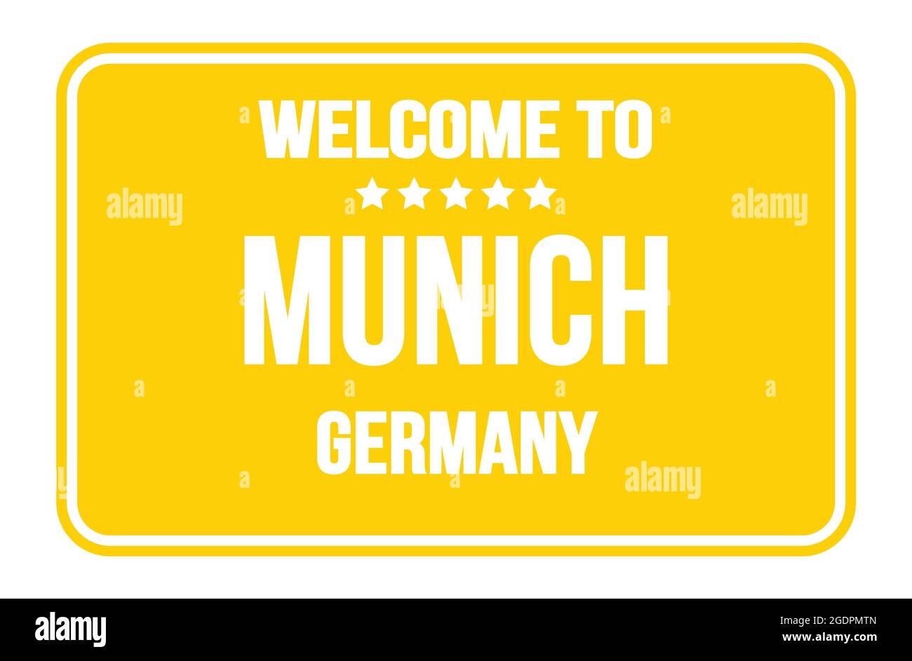Welcome munich sign hi-res stock photography and images - Alamy