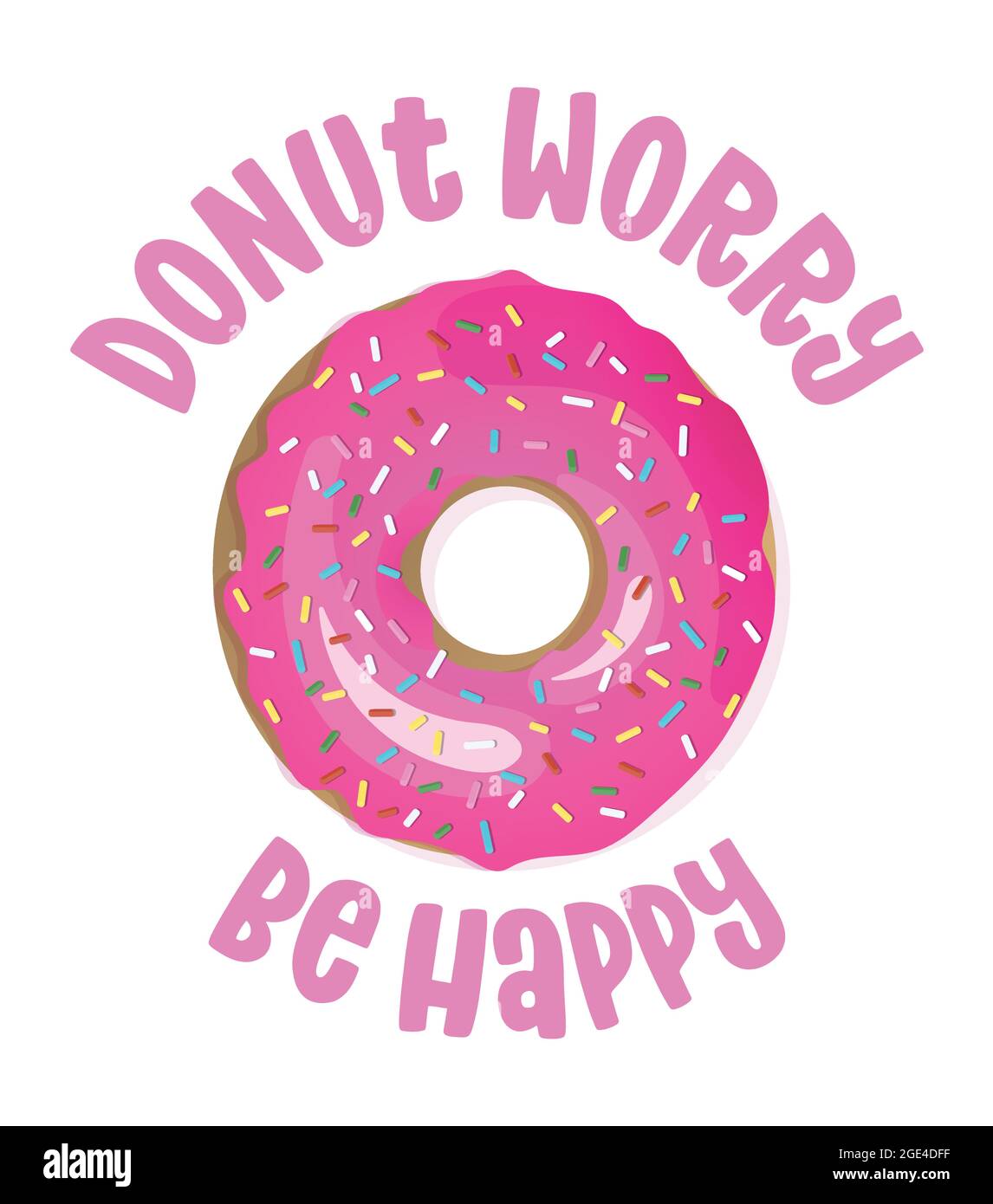 Donut worry be happy (don't worry) - funny pun for donut lovers ...