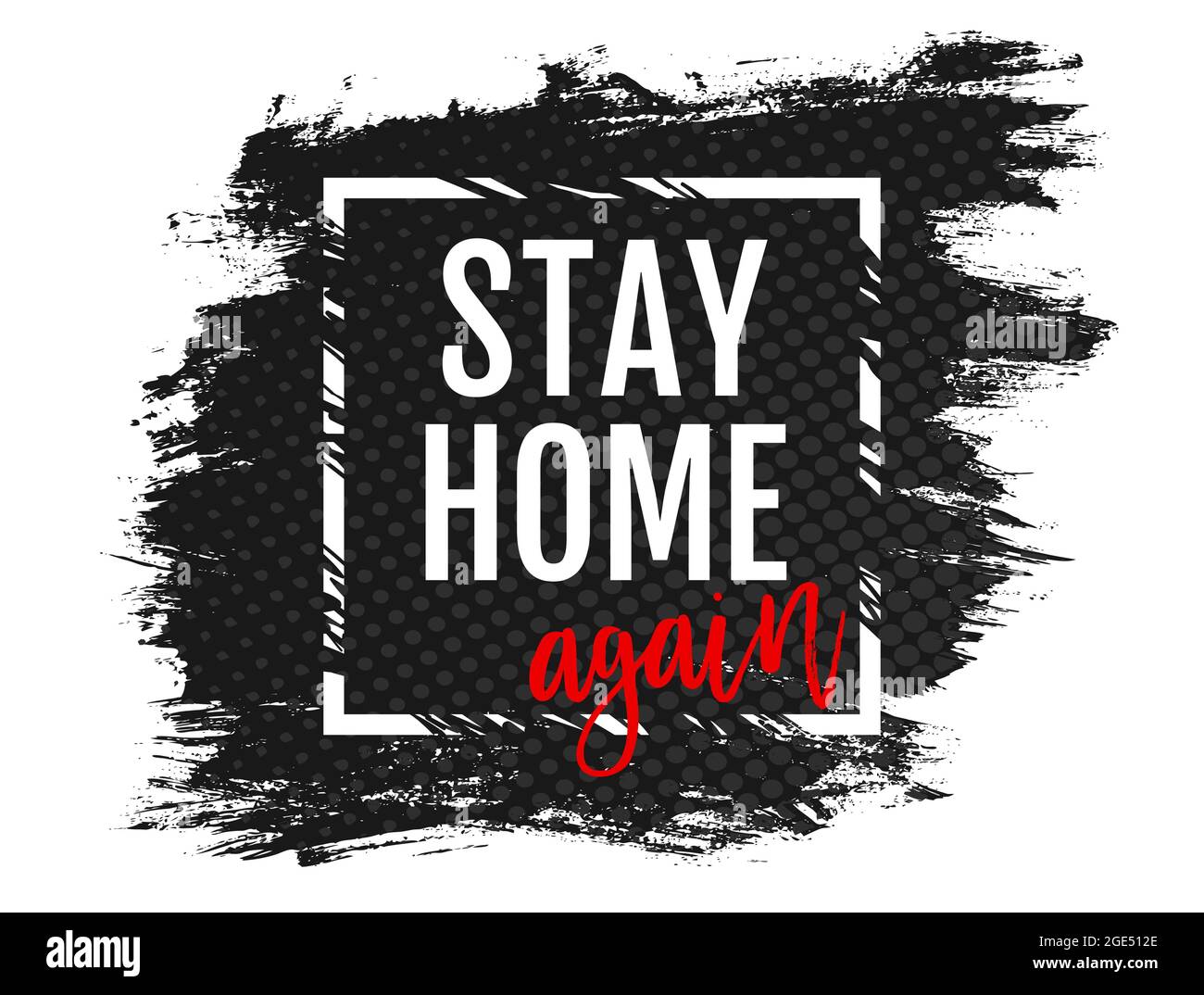 Vector poster with text stay home again on grunge background. Vector ...