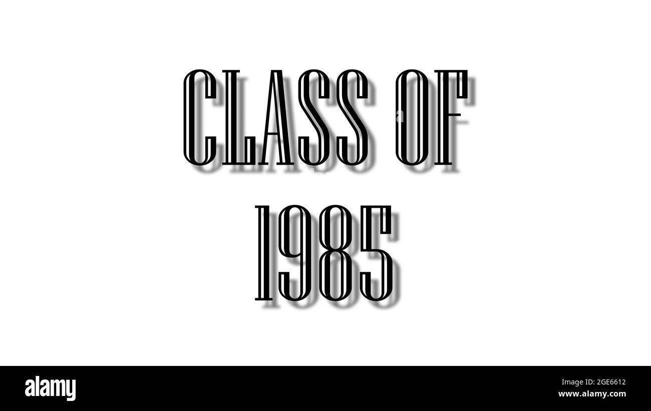 Class of 1985 Cut Out Stock Images & Pictures - Alamy