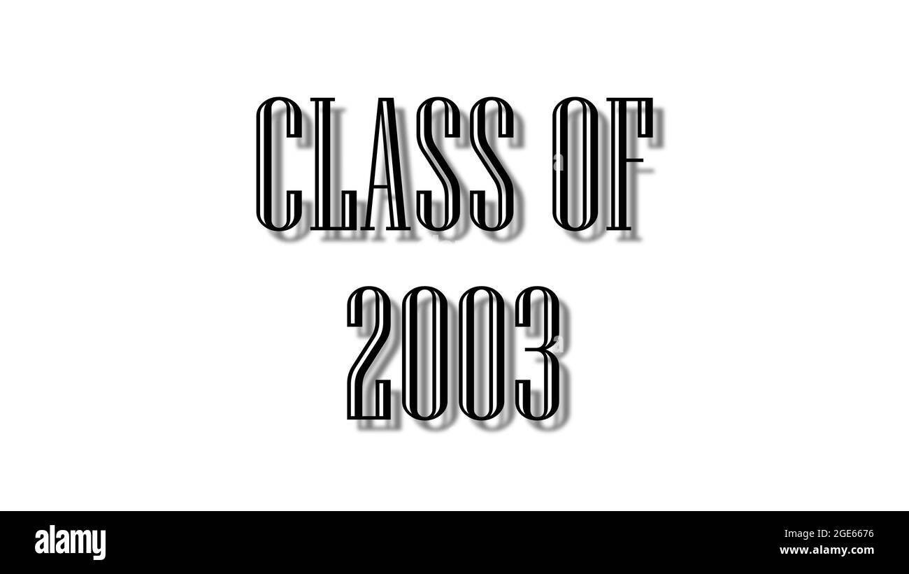 class of 2003 black lettering white background Stock Photo - Alamy