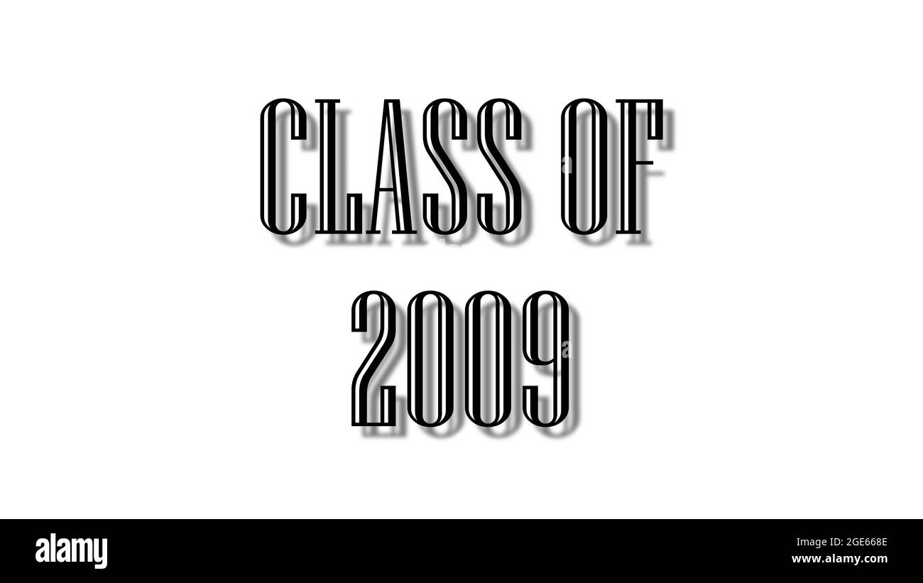 class of 2009 black lettering white background Stock Photo - Alamy