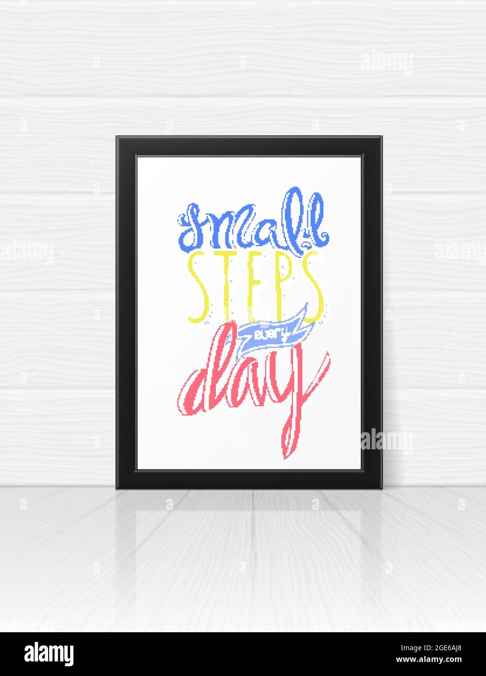 Small steps every day, poster with hand drawn lettering, vector ...