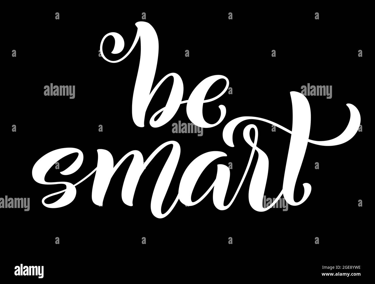 Be smart hand written lettering. Inspirational quote. Vector ...