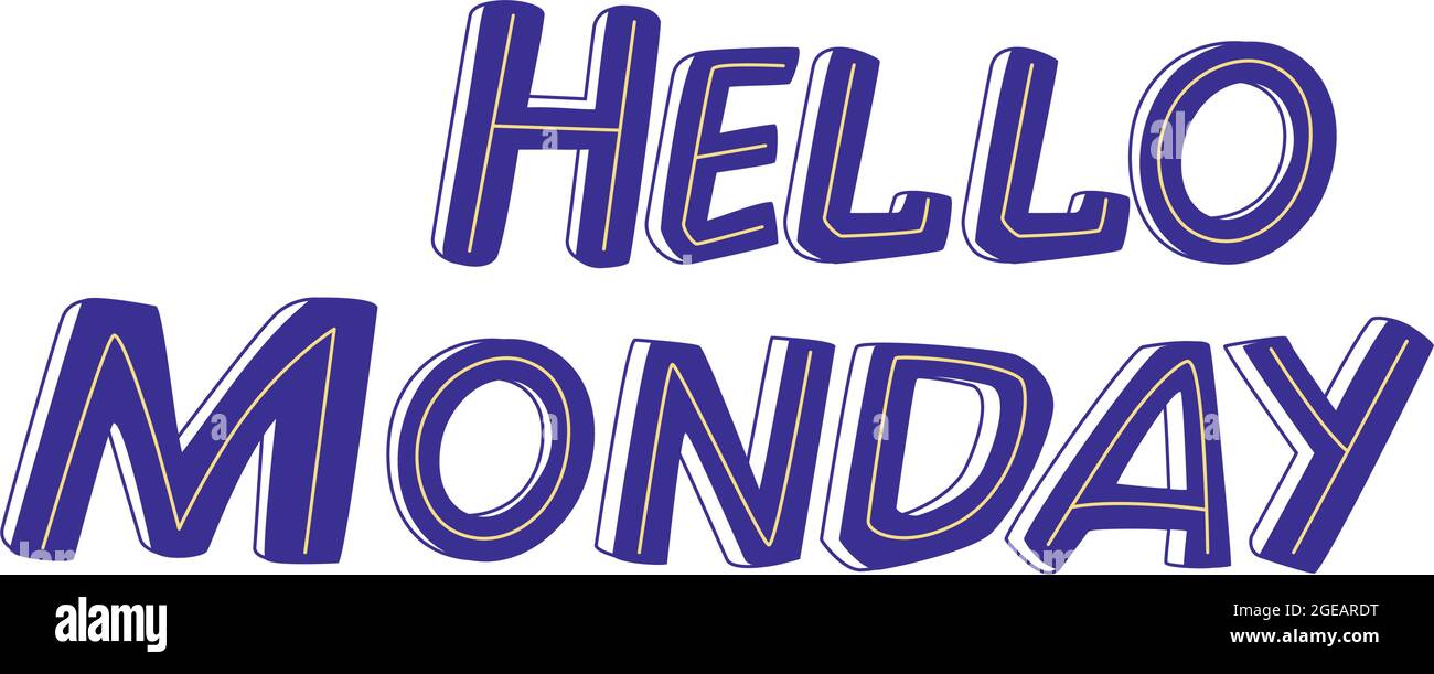 hello monday lettering Stock Vector Image & Art - Alamy
