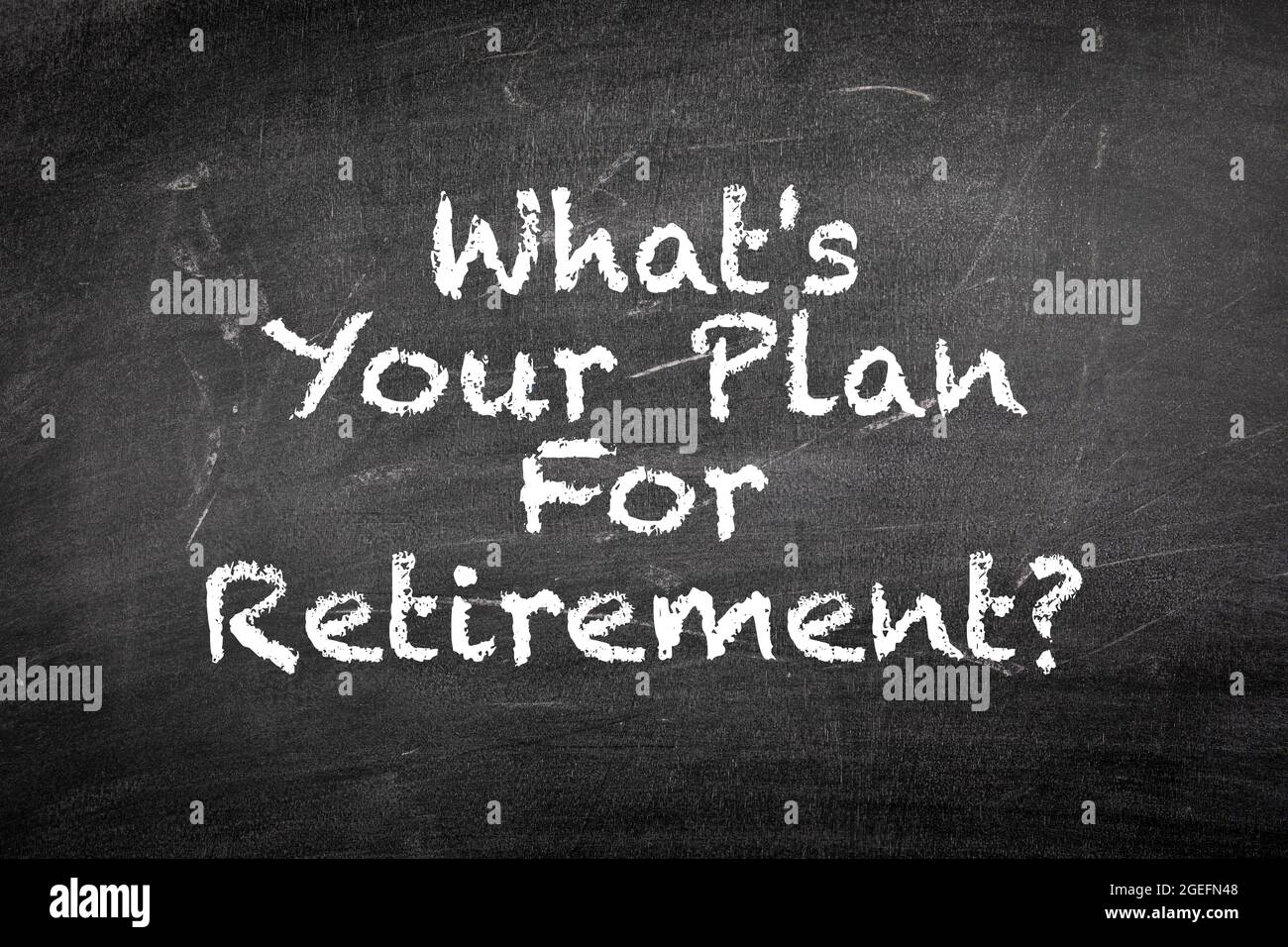 What's Your Plan for Retirement. Black chalk board background Stock ...