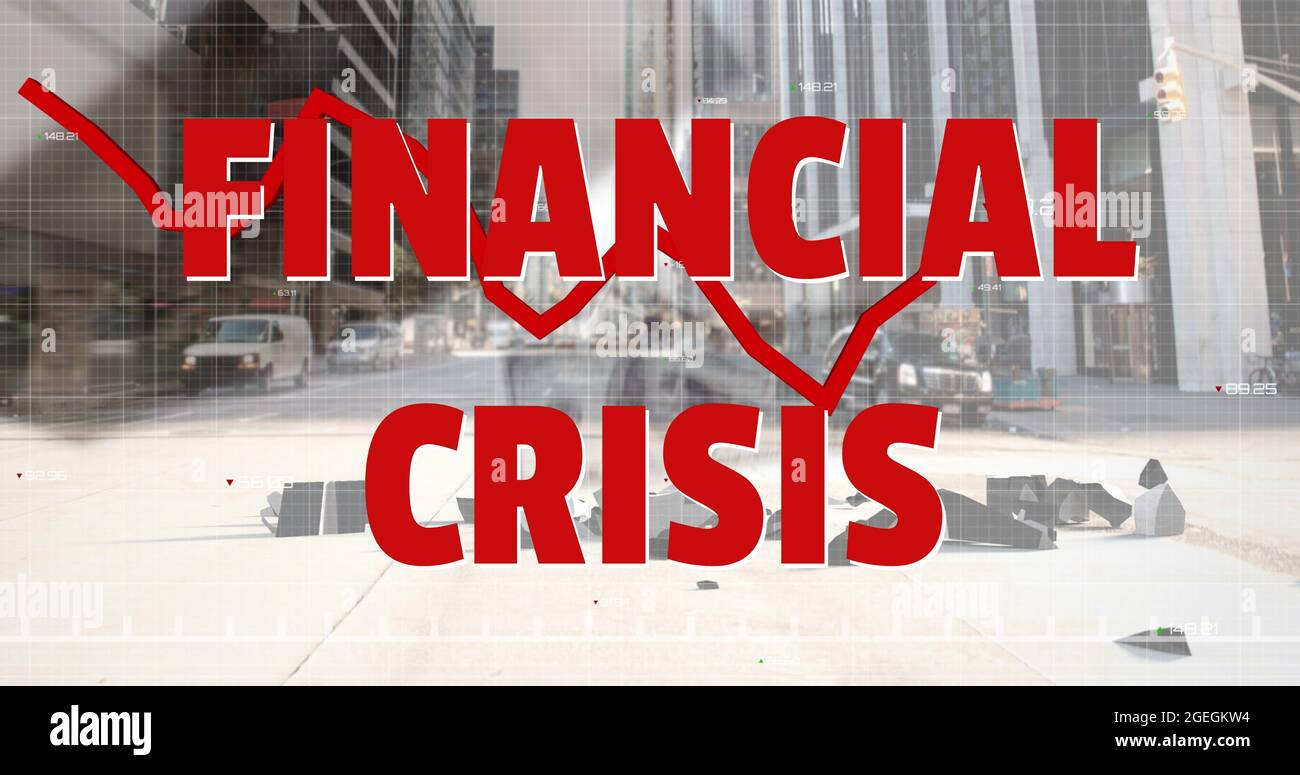 Financial Crisis text and red graph moving against American dollar ...