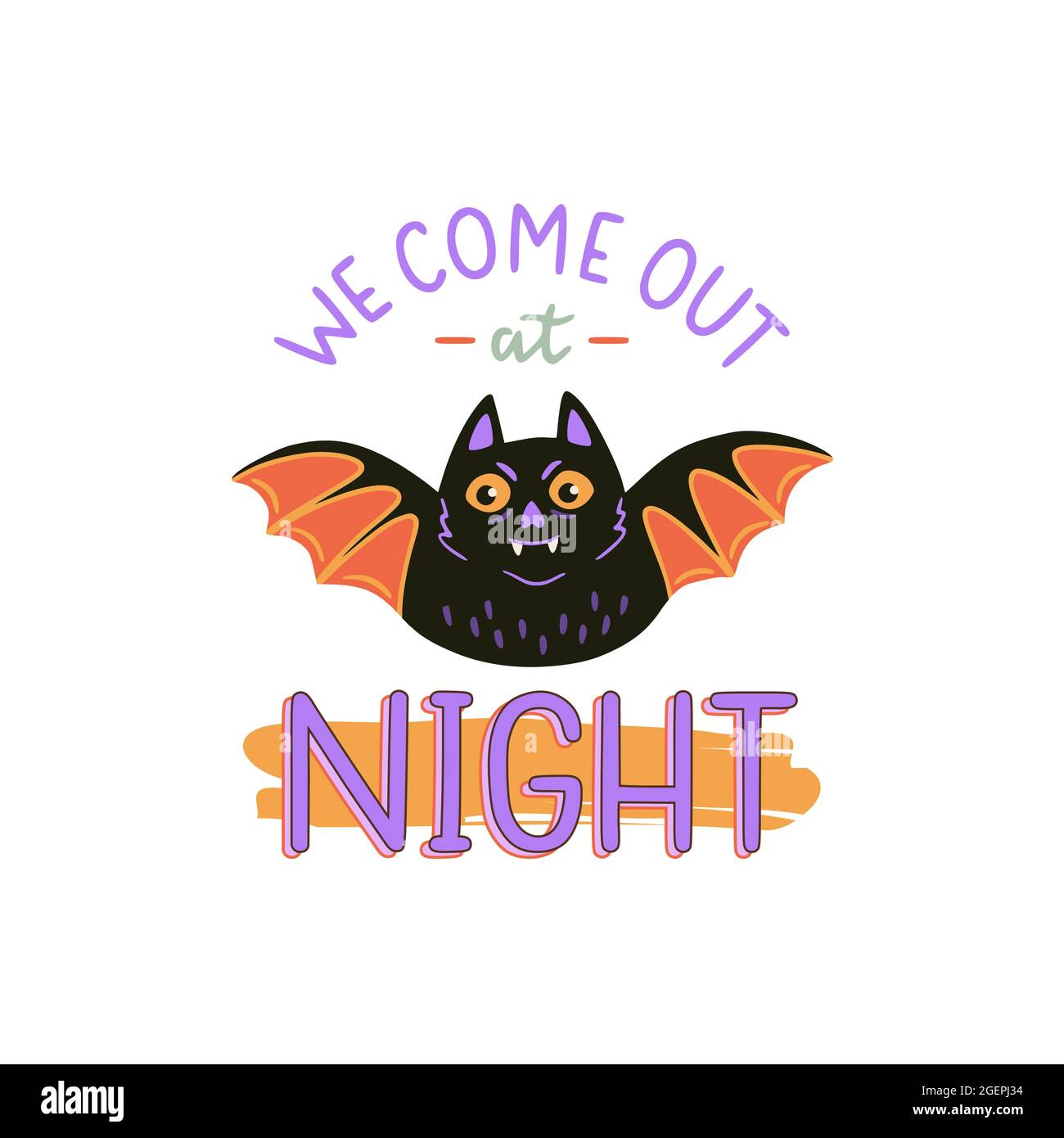 Cute Halloween print with little bat. We come out at night. Hand drawn ...
