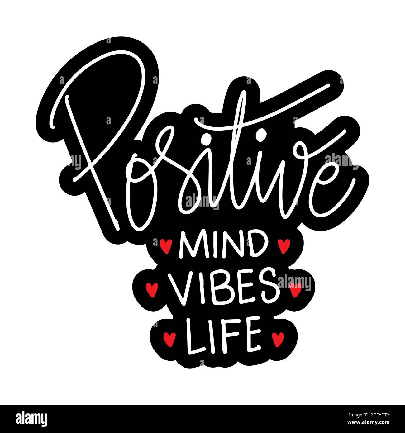 Positive mind positive vibes positive life hand lettering. Motivational ...