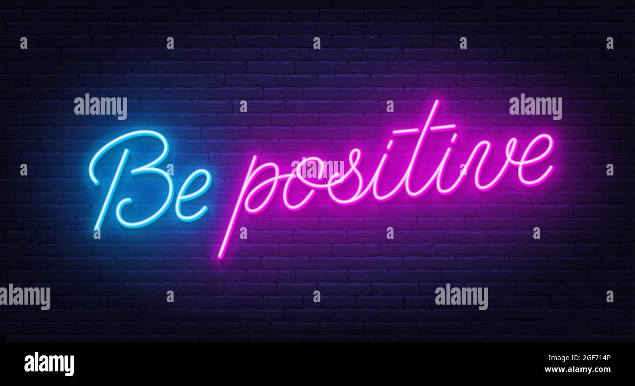 Be positive neon lettering on brick wall background. Vector ...