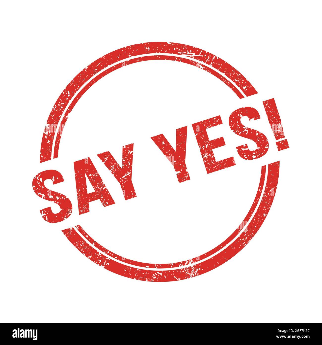 SAY YES! text written on red grungy vintage round stamp Stock Photo - Alamy