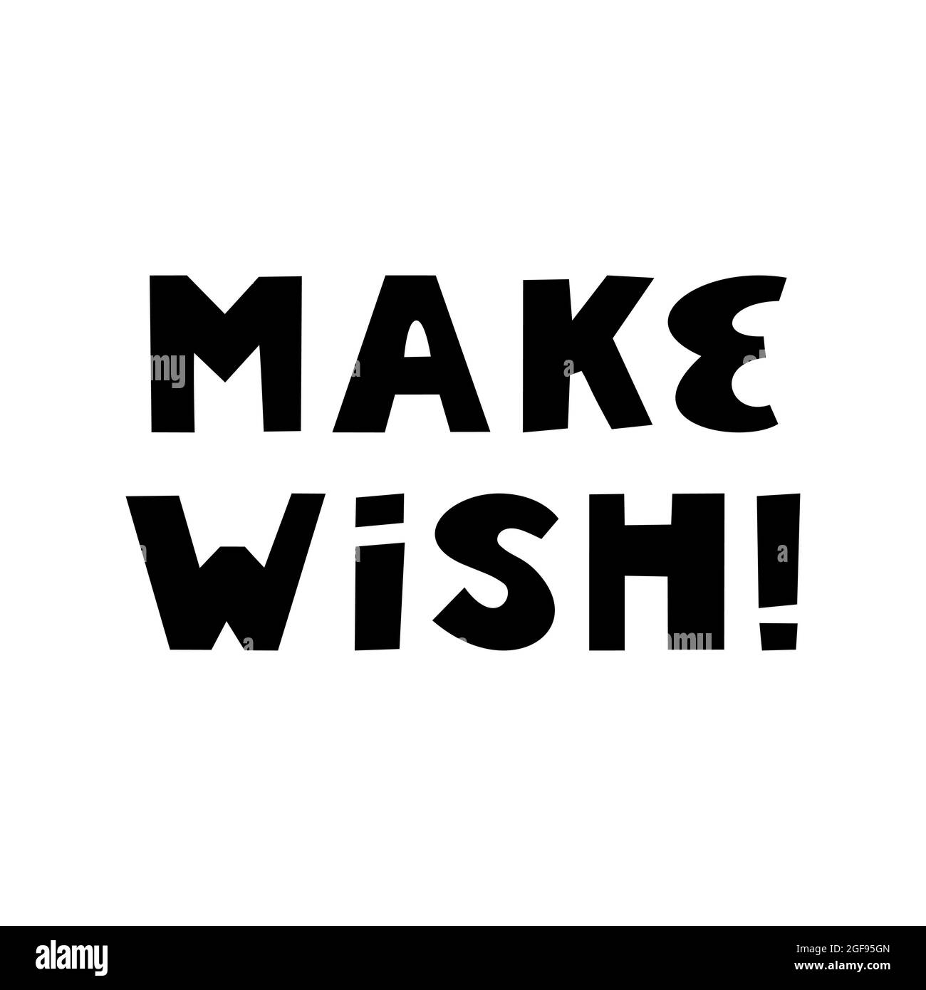 Make a wish. Cute hand drawn lettering in modern scandinavian style. Isolated on white ...
