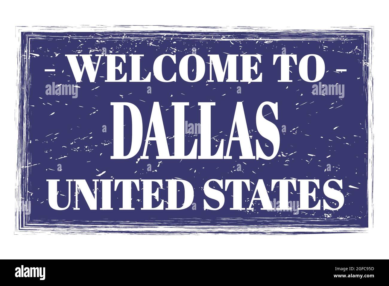 WELCOME TO DALLAS - UNITED STATES, words written on blue rectangle post ...
