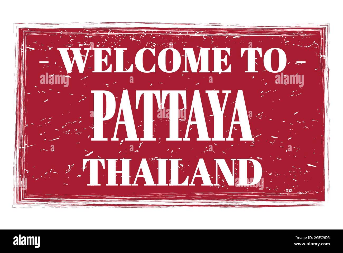 WELCOME TO PATTAYA - THAILAND, words written on red rectangle post ...