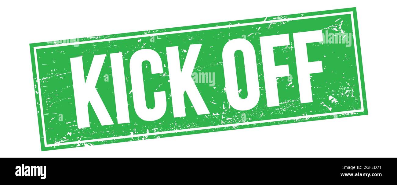 KICK OFF text on green grungy rectangle stamp sign Stock Photo - Alamy