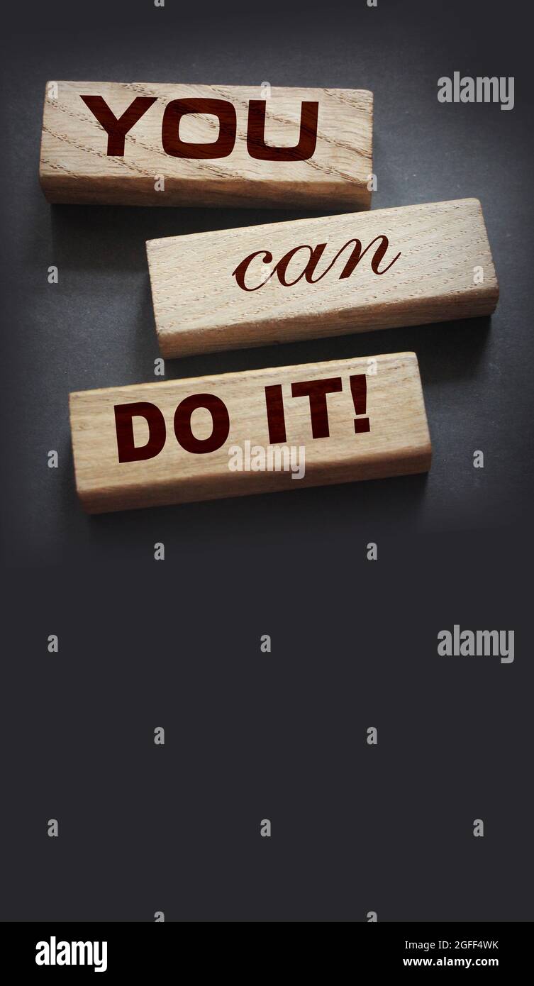 YOU CAN DO IT word on wooden blocks on gray background. Motivation ...
