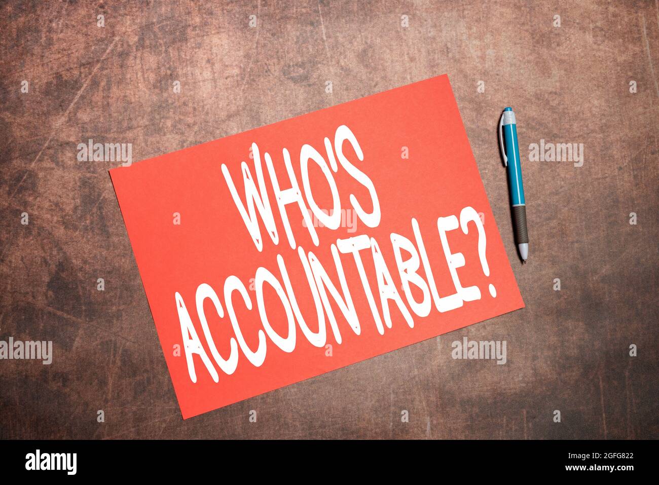 Writing displaying text Who S Accountable. Business approach answerable for something within one ...