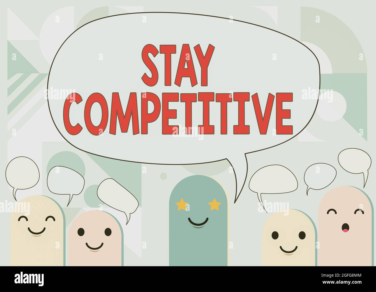 Text showing inspiration Stay Competitive. Business showcase good as or ...