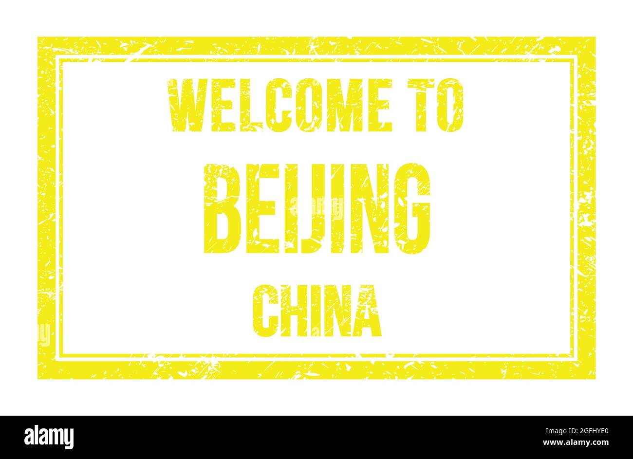 WELCOME TO BEIJING - CHINA, words written on yellow rectangle post ...