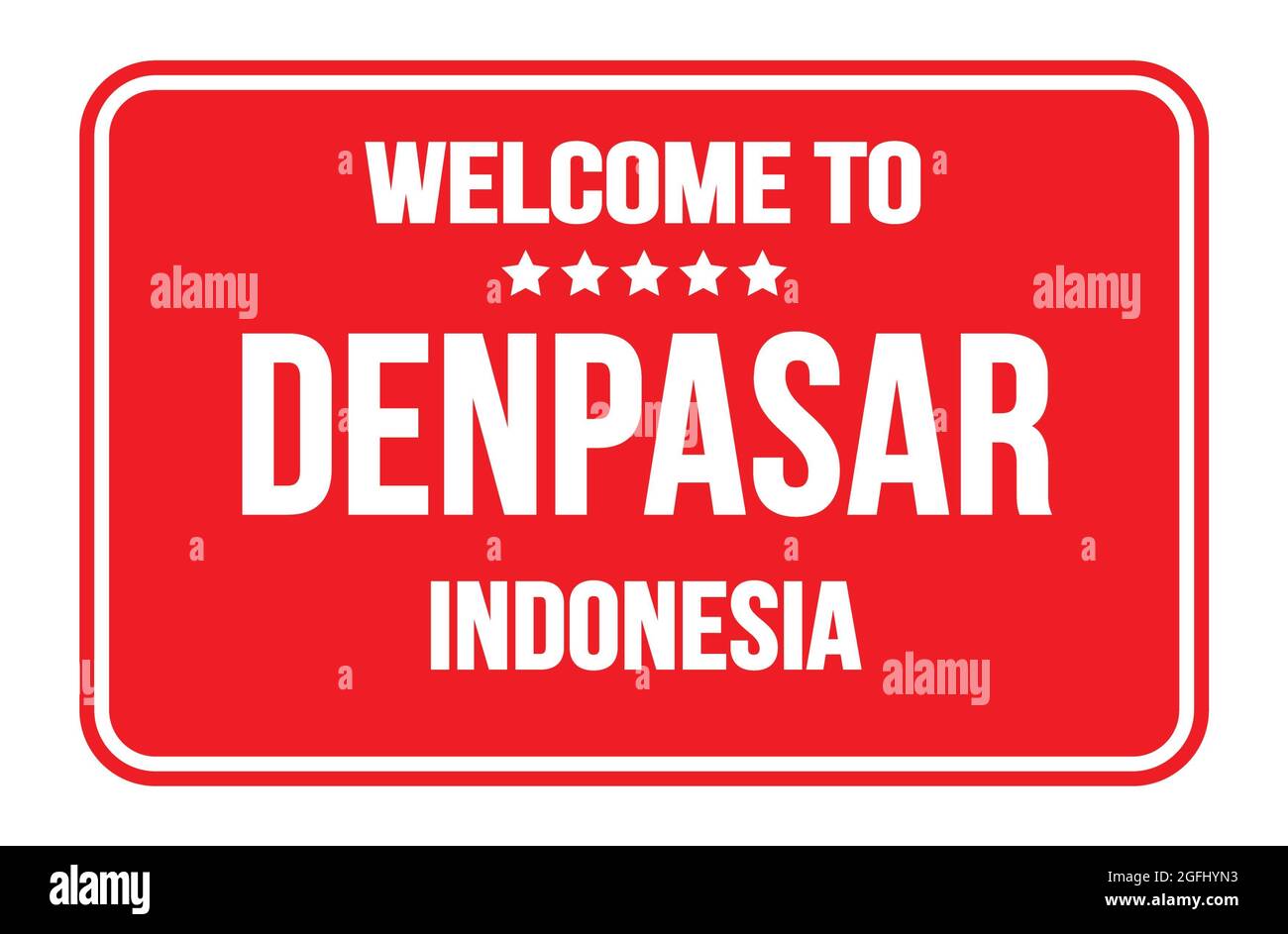 WELCOME TO DENPASAR - INDONESIA, on red rectangle street sign stamp ...
