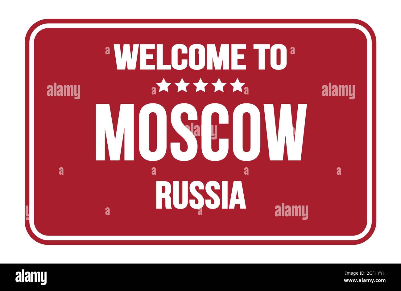 Welcome To Russia Sign High Resolution Stock Photography and Images - Alamy