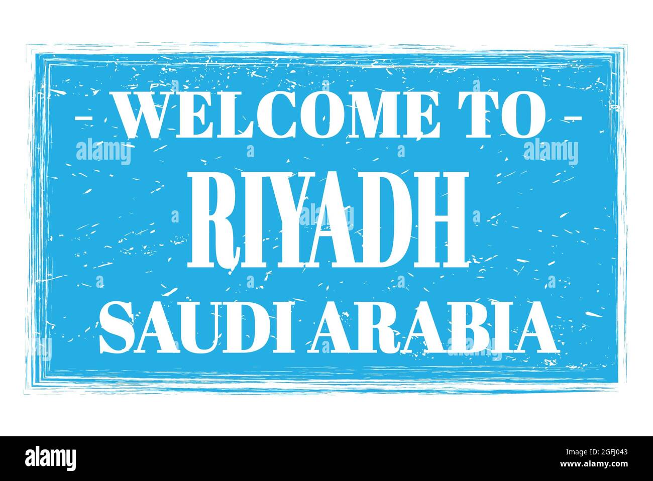 WELCOME TO RIYADH - SAUDI ARABIA, words written on blue rectangle post ...