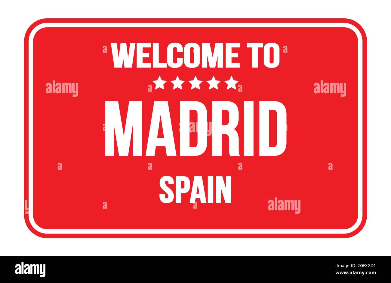 WELCOME TO MADRID - SPAIN, on red rectangle street sign stamp Stock ...