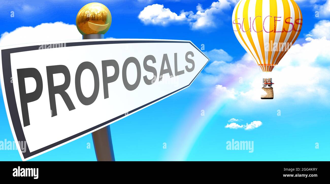 Proposals leads to success - shown as a sign with a phrase Proposals ...